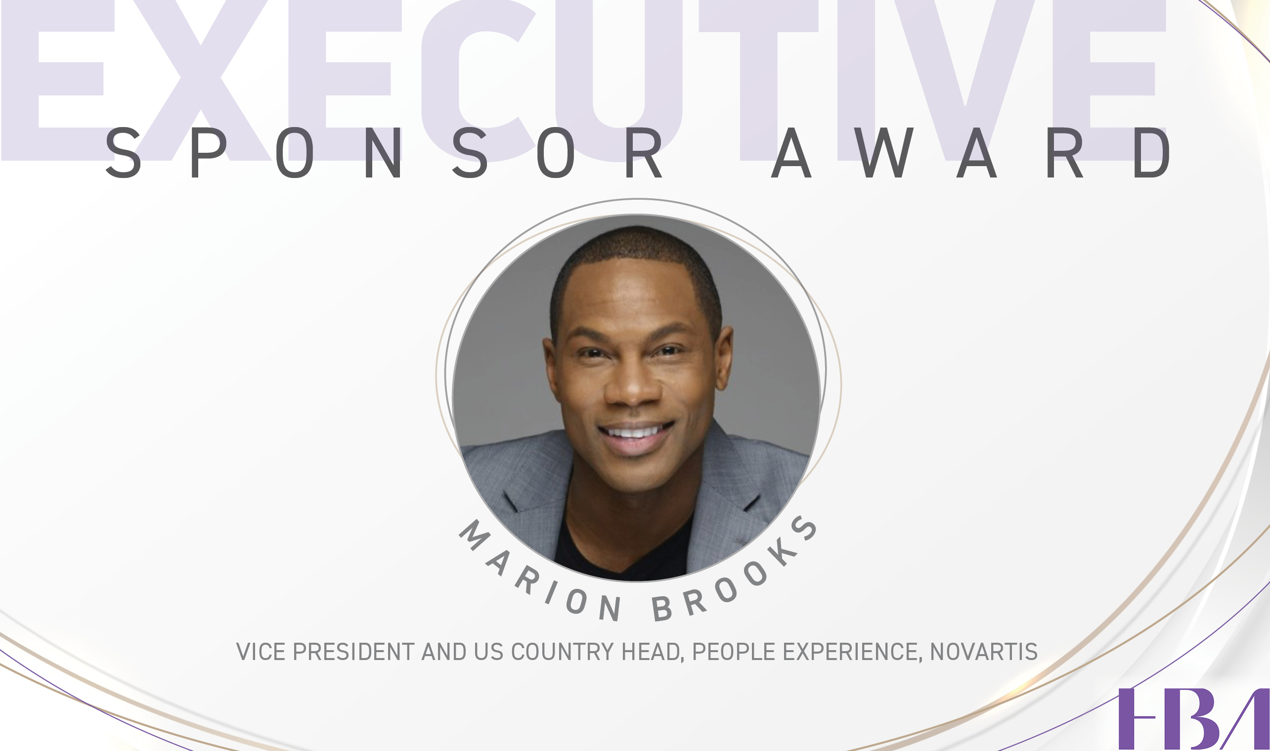 Novartis' Marion Brooks Recognized as the HBA’s 2025 Q2 Executive Sponsor | Healthcare ...